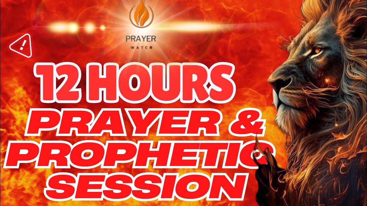 12 HOURS PRAYER AND PROPHETIC SESSION - YouTube