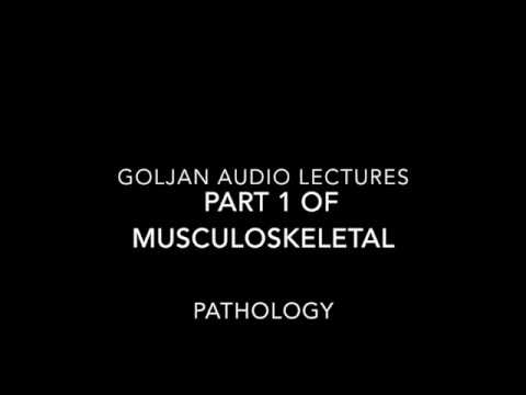 Goljan Audio Lectures : Part 1 of Musculoskeletal pathology - YouTube