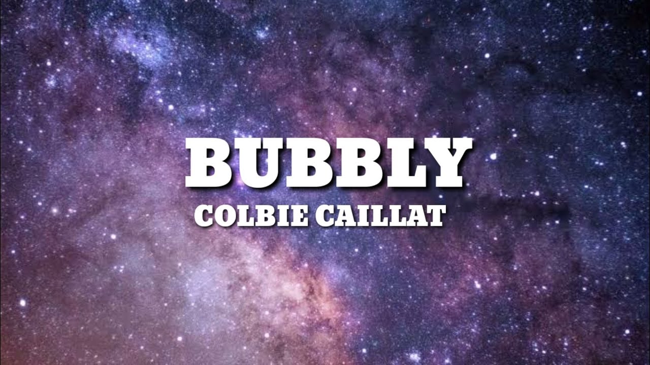 BUBBLY | COLBIE CAILLAT - YouTube