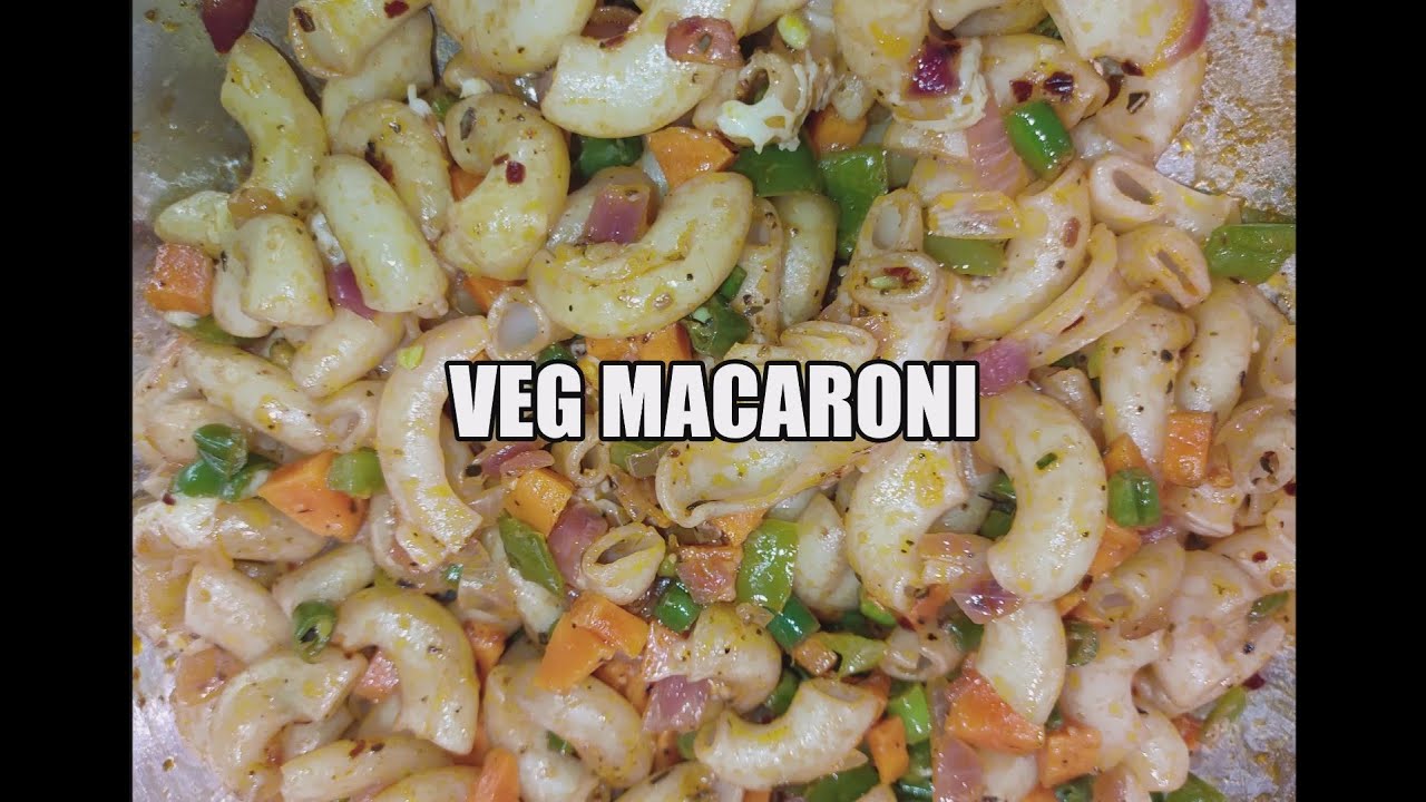 VEG MACARONI RECIPE | VEG MACARONI PASTA | VEG ELBOW MACARONI PASTA ...
