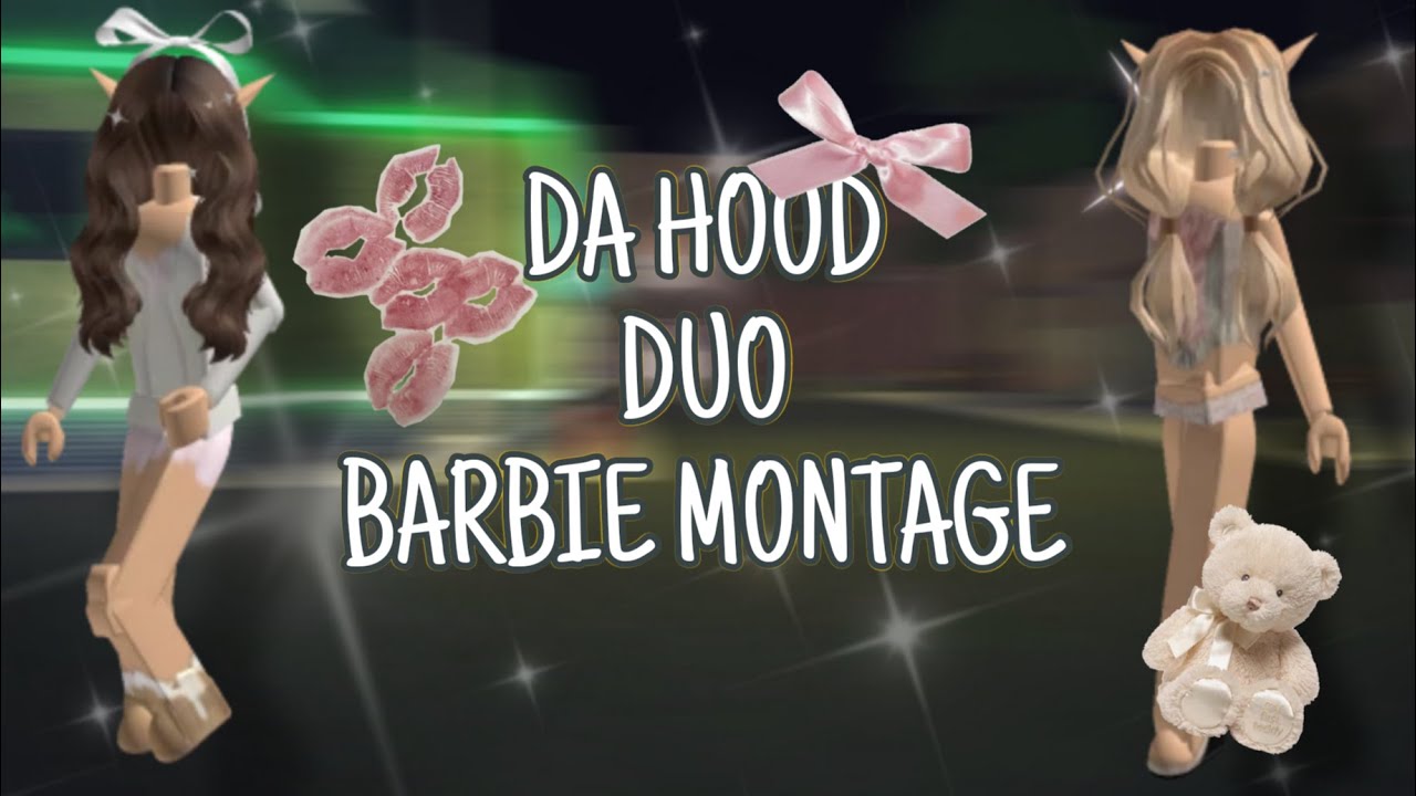 ˖ ִֶָ🐇་༘࿐Da Hood Duo Barbie Montage ִֶָ𓂃 ࣪˖ | @velmirims - YouTube