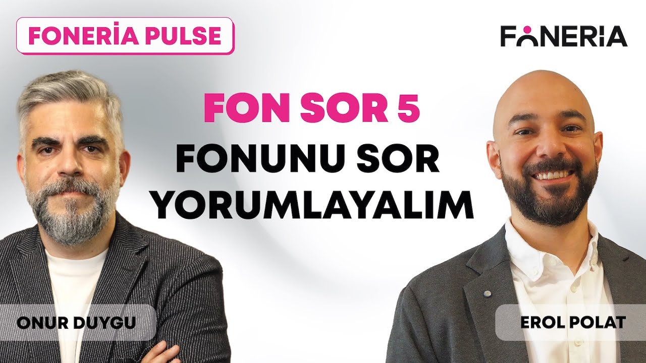 FON SOR 5 FONUNU SOR YORUMLAYALIM I ONUR DUYGU & EROL POLAT I FONERİA ...