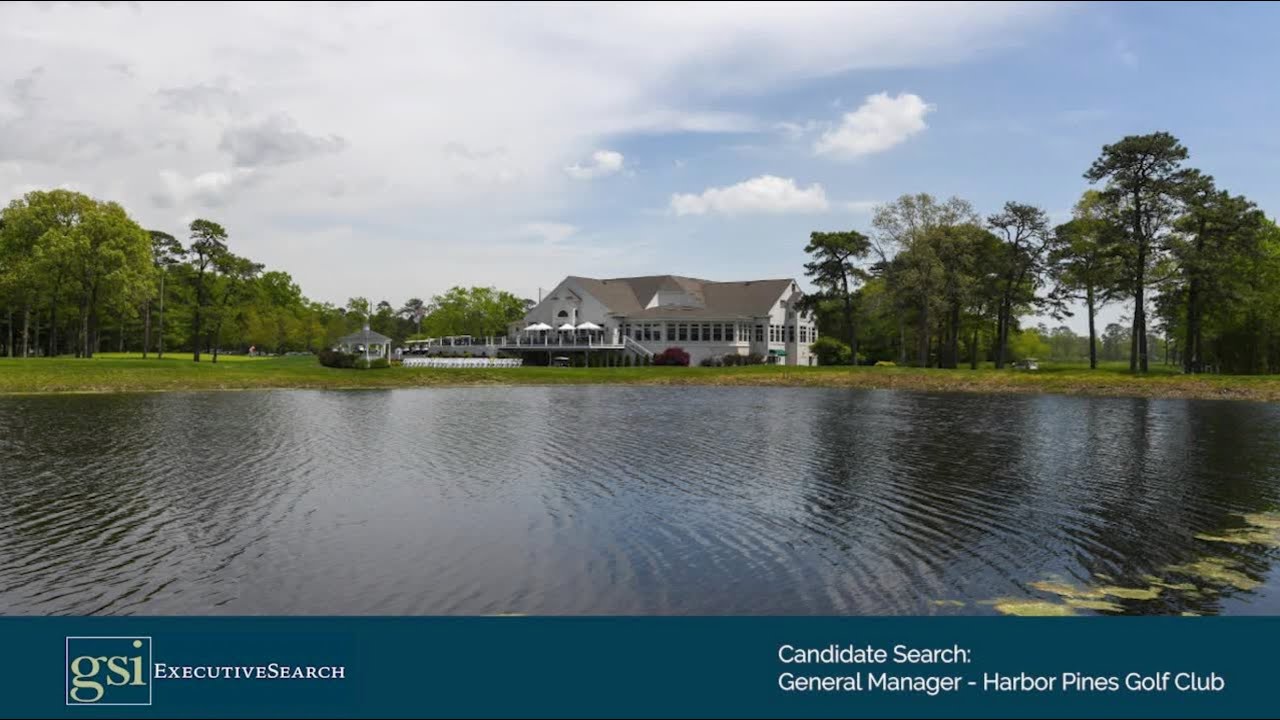 Candidate Search: General Manager, Harbor Pines Golf Club, Egg Harbor ...