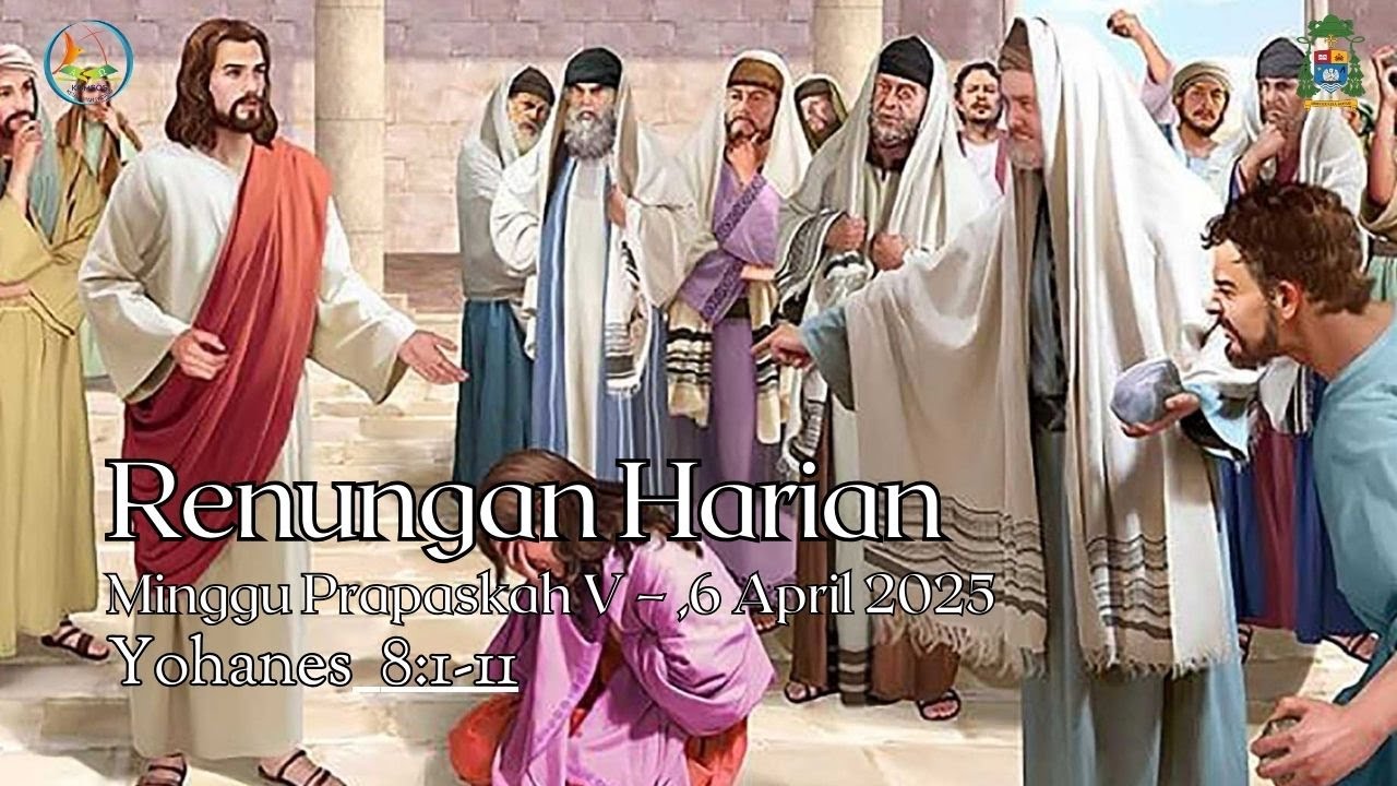 Renungan Harian Minggu Prapaskah V || 6 April 2025 - YouTube