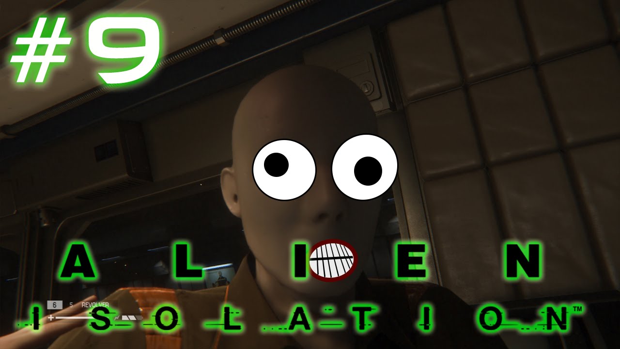 Alien Isolation - #9 - EEEEE w/Face Cam - YouTube