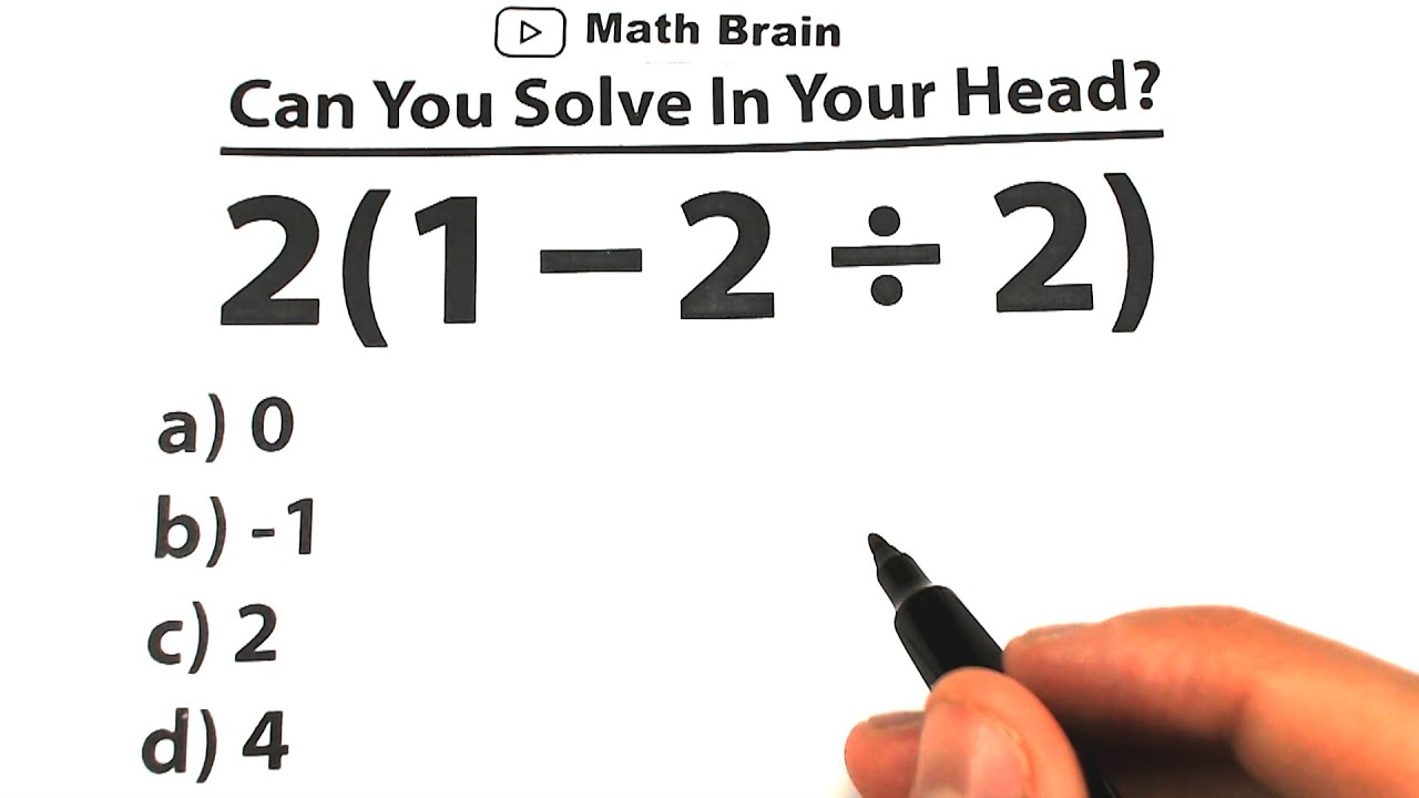 2(1 - 2 ÷ 2) = ? Can You Solve In Your Head ? - YouTube