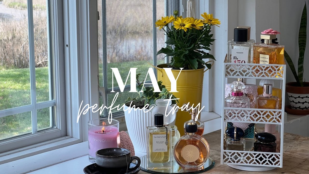 May Perfume Tray | 16 Scents to Refresh Your Spring Wardrobe - YouTube