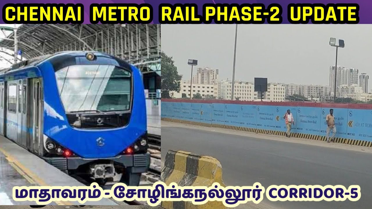 Chennai metro rail phase 2 Update | Medavakkam to Sholinganallur ...