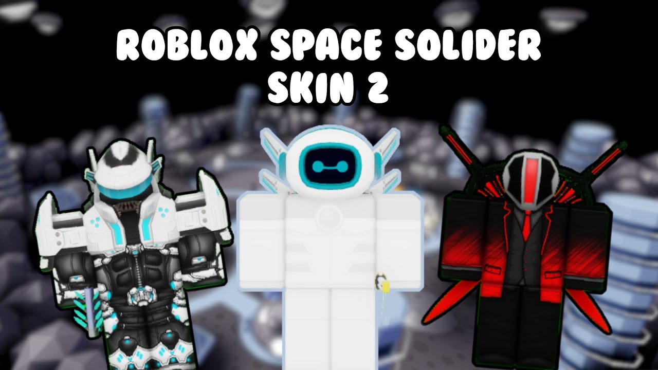 Roblox Space Solider Skin 2 - YouTube