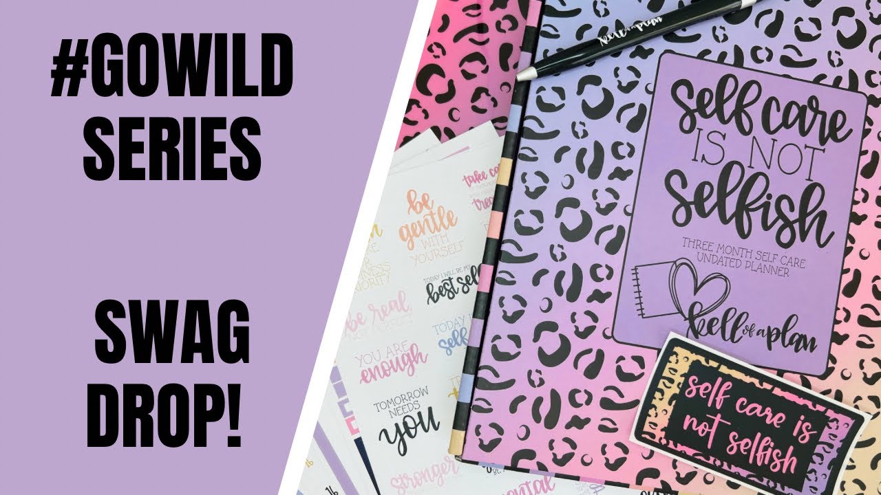 #GOWILD Series | @kellofaplan Self Care Planner Unboxing Flip Through ...