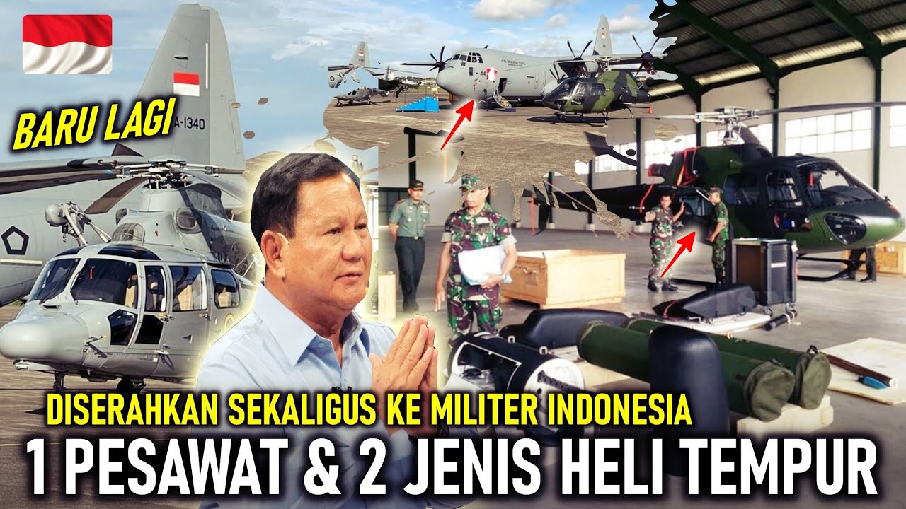 PERKUAT MILITER INDONESIA !! 1 PESAWAT & 2 JENIS HELIKOPTER TEMPUR INI ...