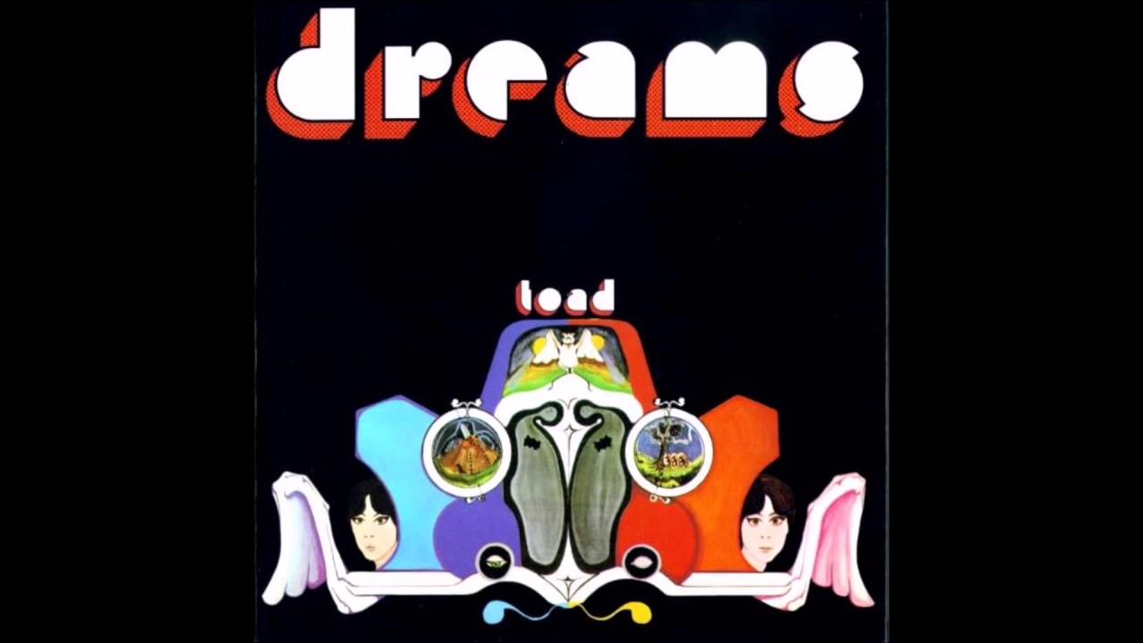 Toad - Dreams - YouTube