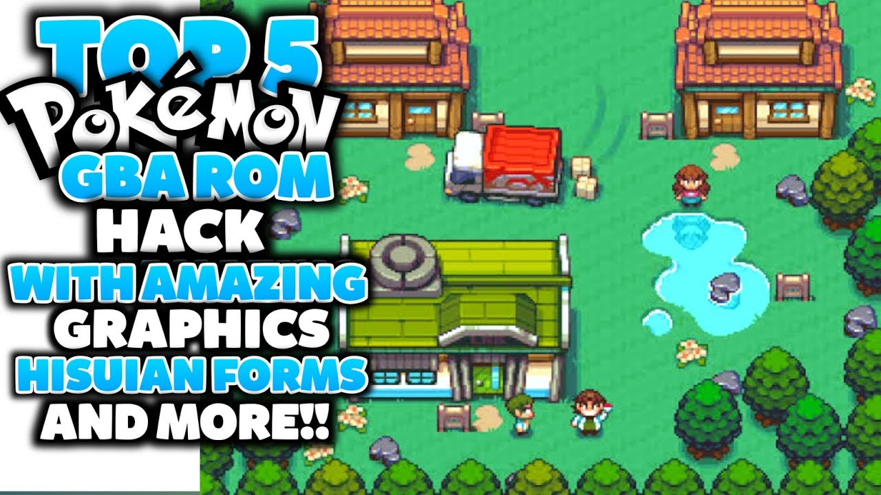 TOP 5 POKEMON GBA ROM HACKS WITH AMAZING GRAPHICS HISUIAN FORMS AND ...
