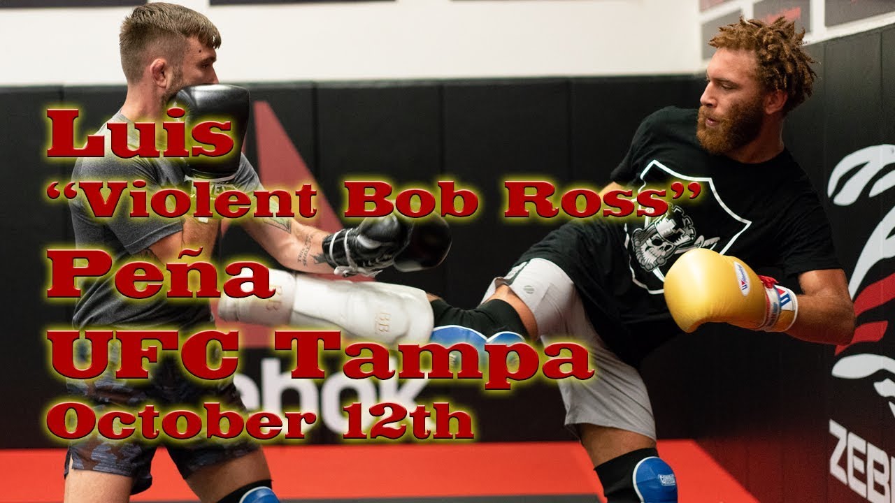 UFC Tampa Luis Peña "Violent Bob Ross" Opens for Joanna v. Waterson Oct ...