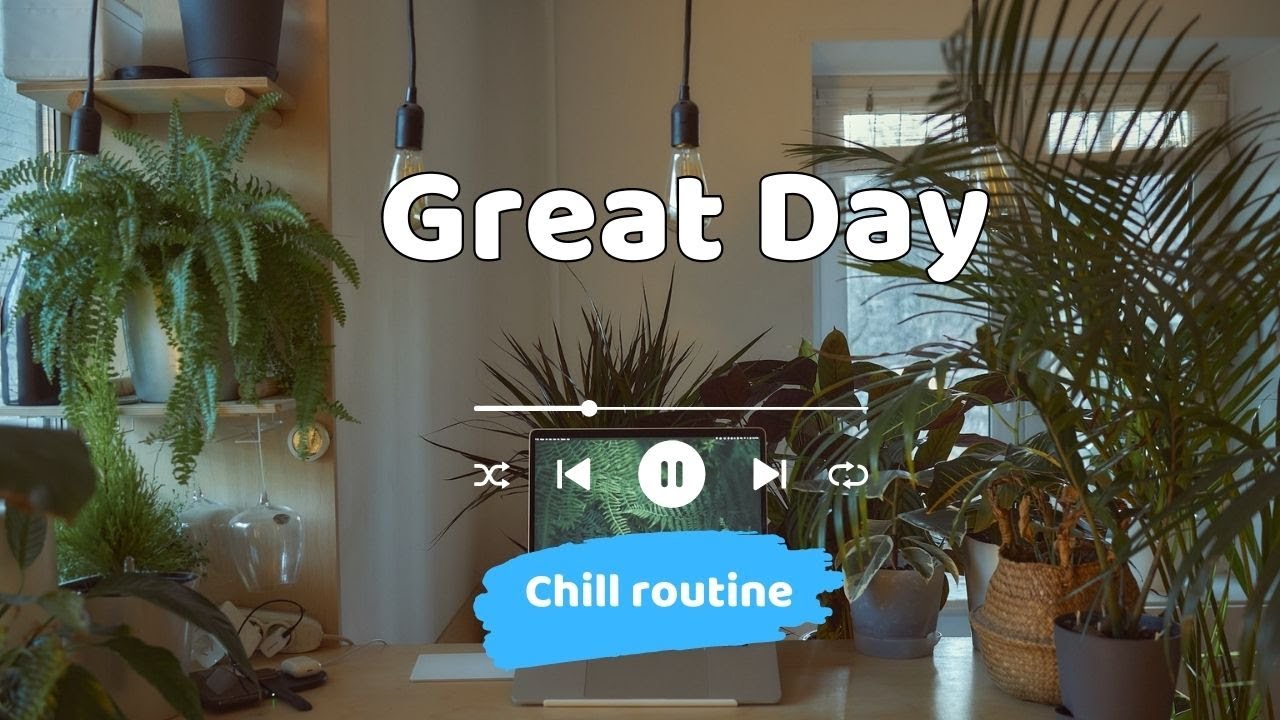 Positive Music | Chill songs to make you feel good | Morning music ...