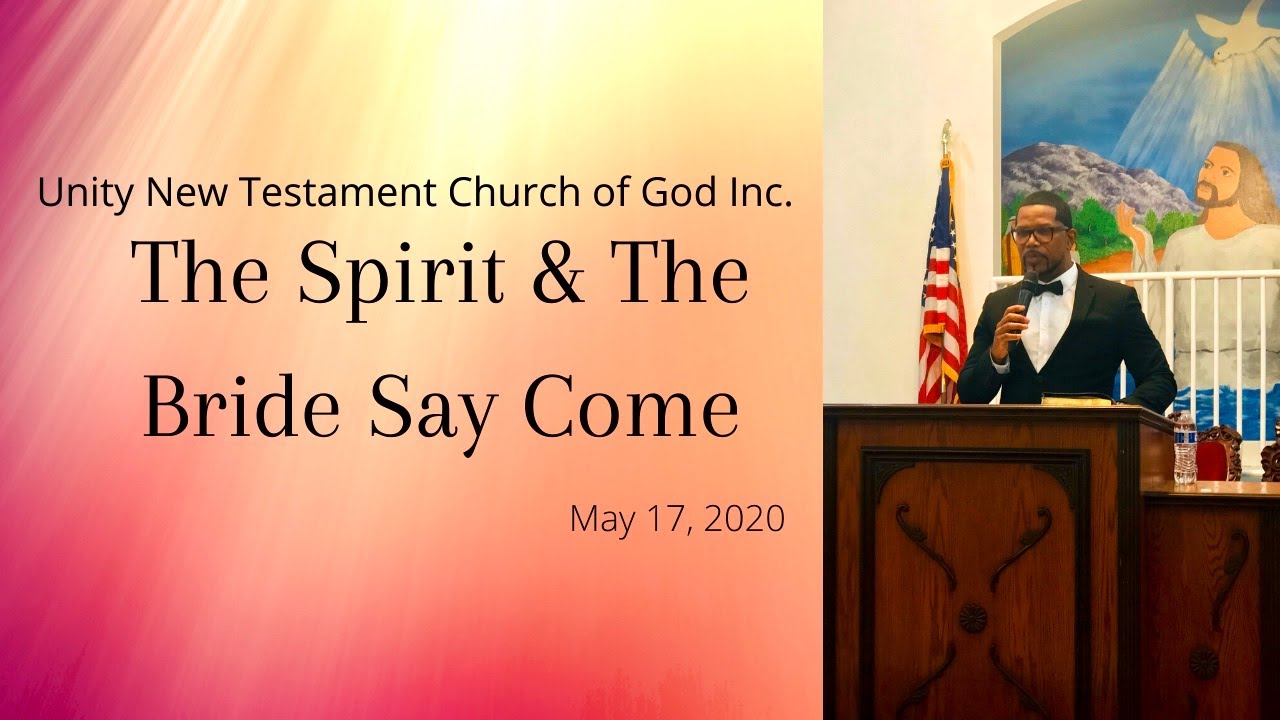 The Spirit and The Bride Say Come - May 17, 2020 - YouTube