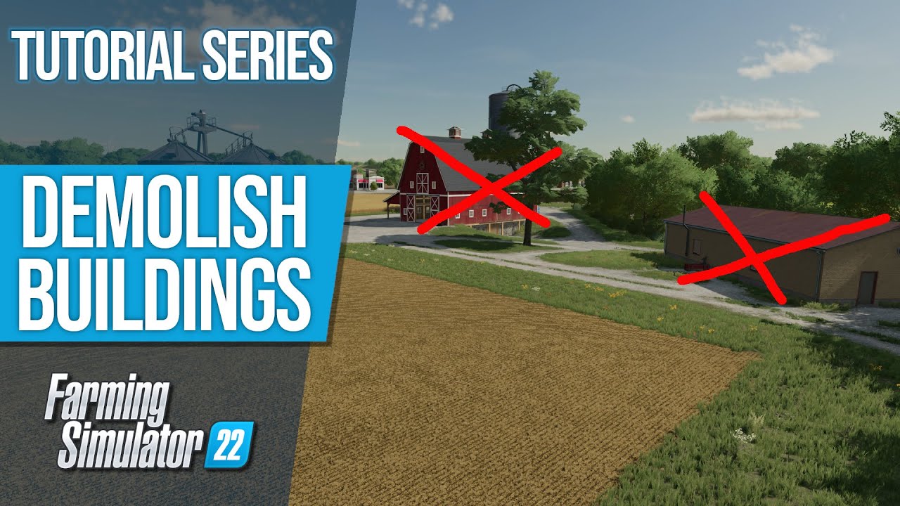 How To Remove Buildings In Fs22 Farming Simulator 22 Tutorial