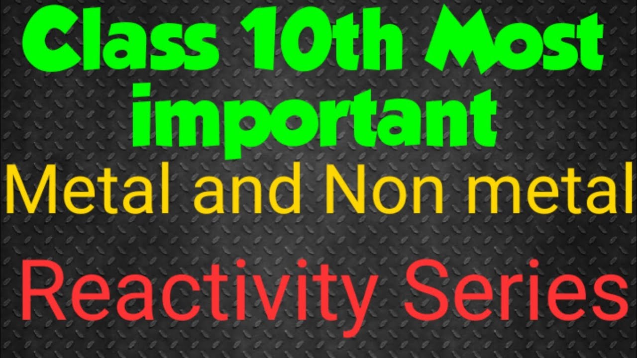 Ncert Class 10th science most important Reactivity series explain - YouTube