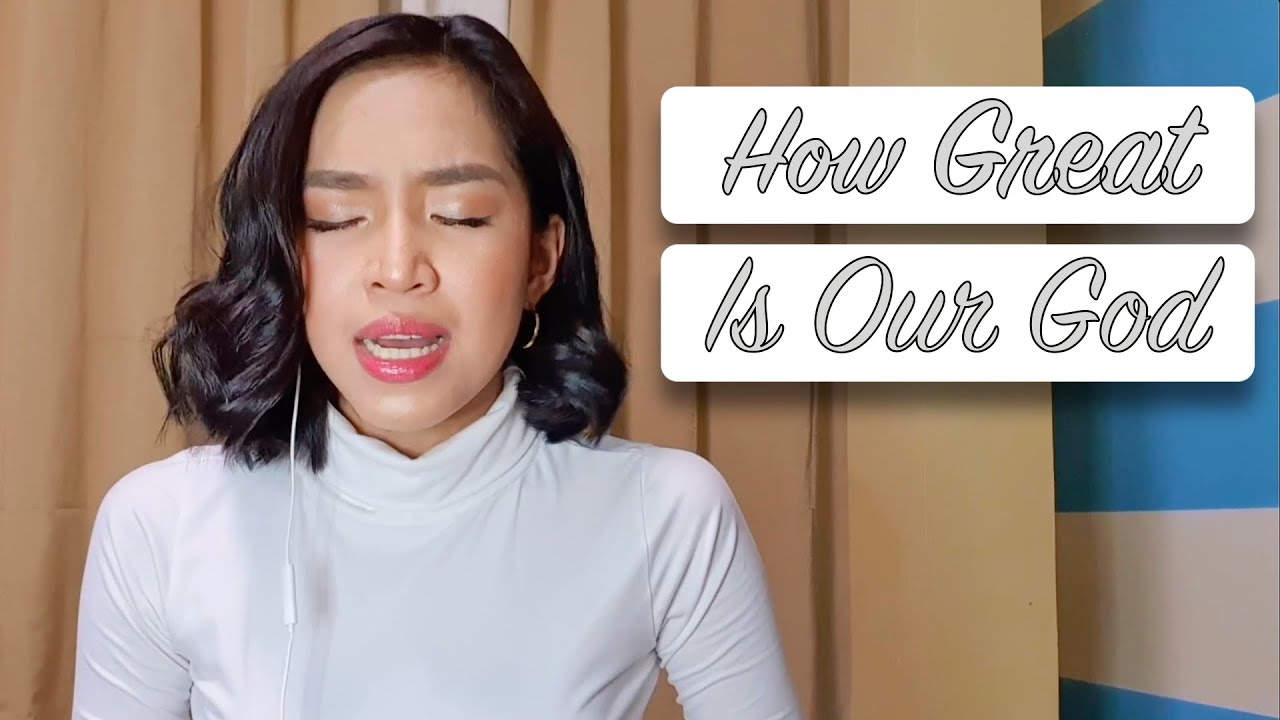 How Great Is Our God - Chris Tomlin (Cover) | Jeniffer Maravilla ...
