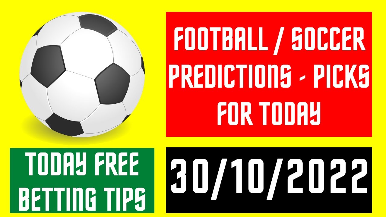 FOOTBALL PREDICTIONS TODAY 30 10 2022 SURE TIPS BEST SOCCER MATCHES football-predictions-today-30-10-2022-sure-tips-best-soccer-matches