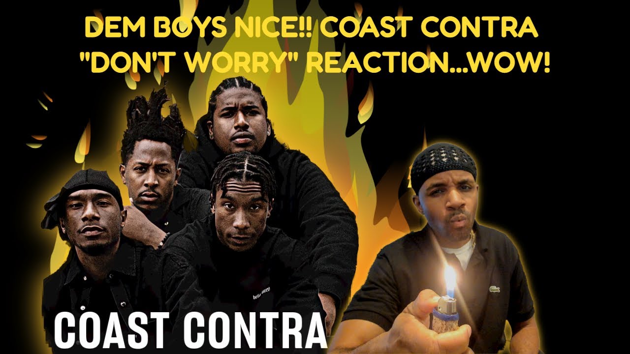 Coast Contra "Don't worry" reaction |REAL HIPHOP! - YouTube