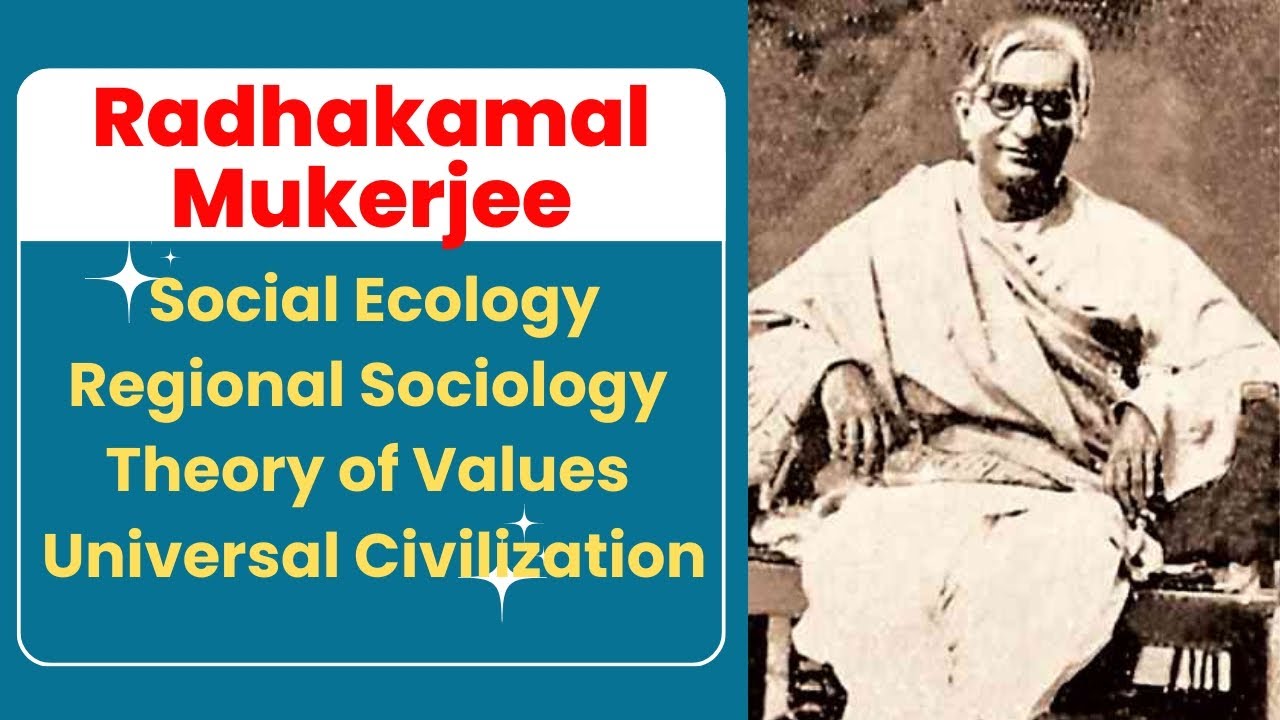 Radhakamal Mukerjee | Social Ecology | Regional Sociology | Theory of ...