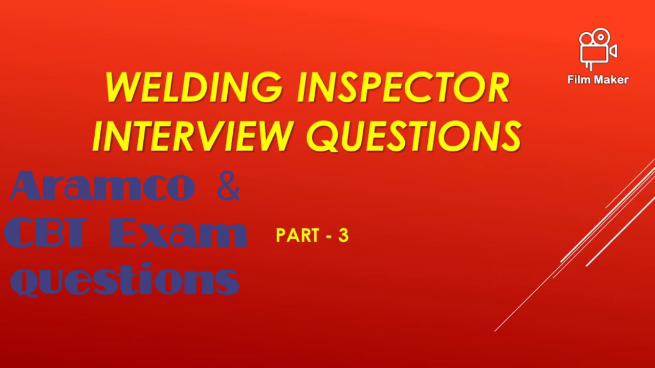 Aramco Welding inspector interview questions - Part 3 - YouTube