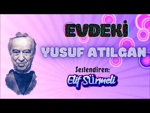 EVDEKİ -  Yusuf Atılgan