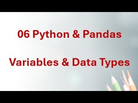 06 Python & Pandas - Python Variables and Data Types - Beginner's Guide with Examples - YouTube