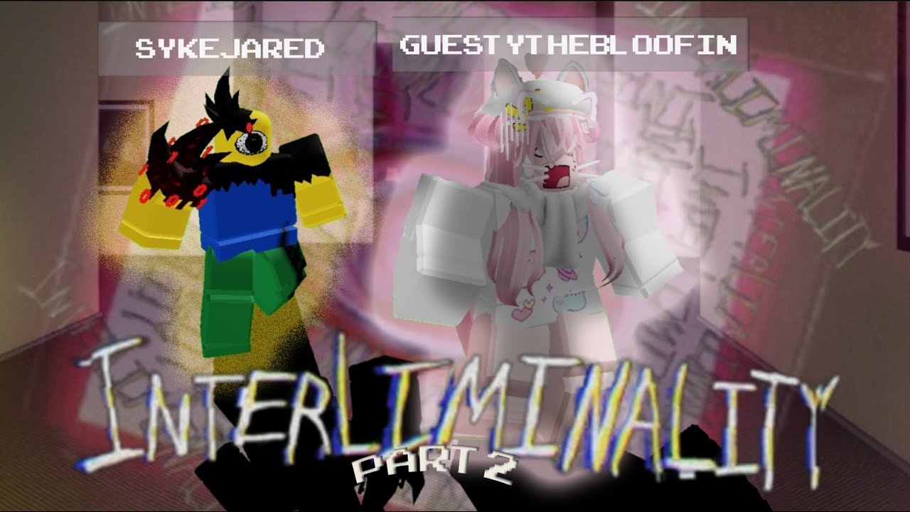 ROBLOX - Interliminality w/ GuestyTheBloofin [Part 2] - YouTube