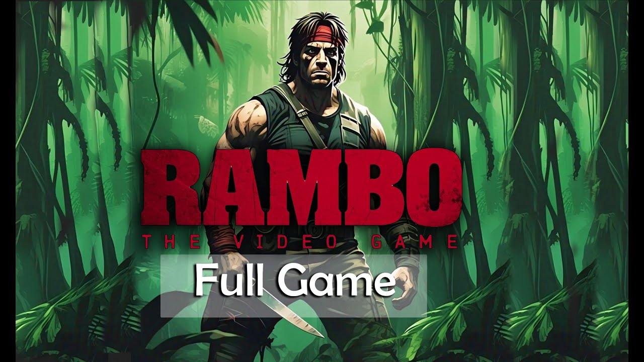 RAMBO: THE VIDEO GAME - Full Gameplay Walkthrough - YouTube