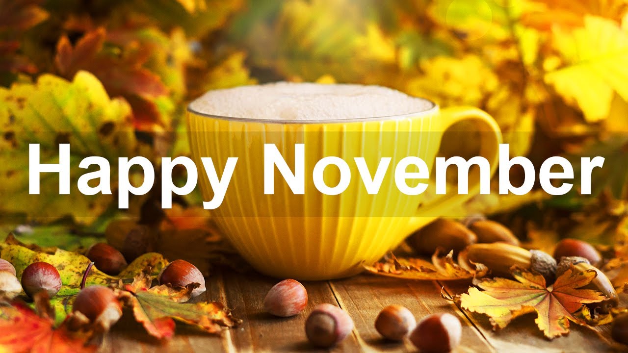 Happy November Jazz - Relax Autumn Vibes Coffee Jazz and Bossa Nova for ...