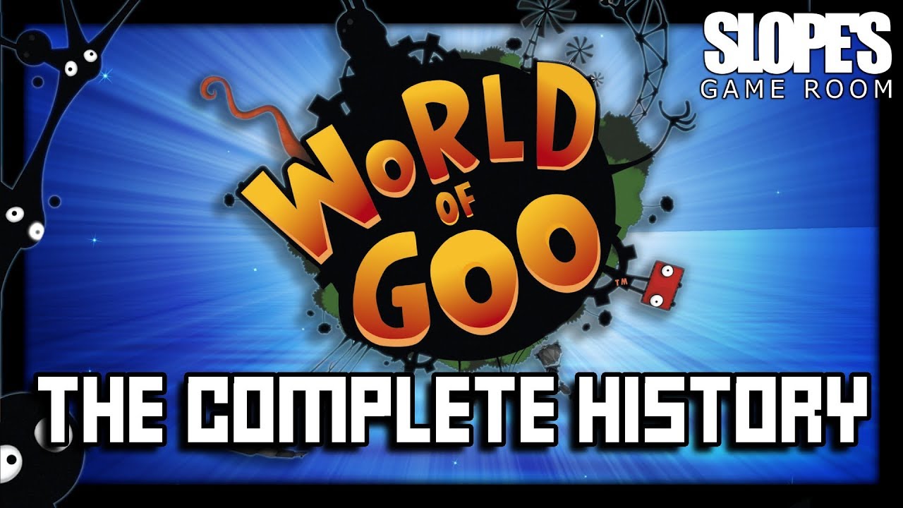 World of Goo: The Complete History - SGR - YouTube