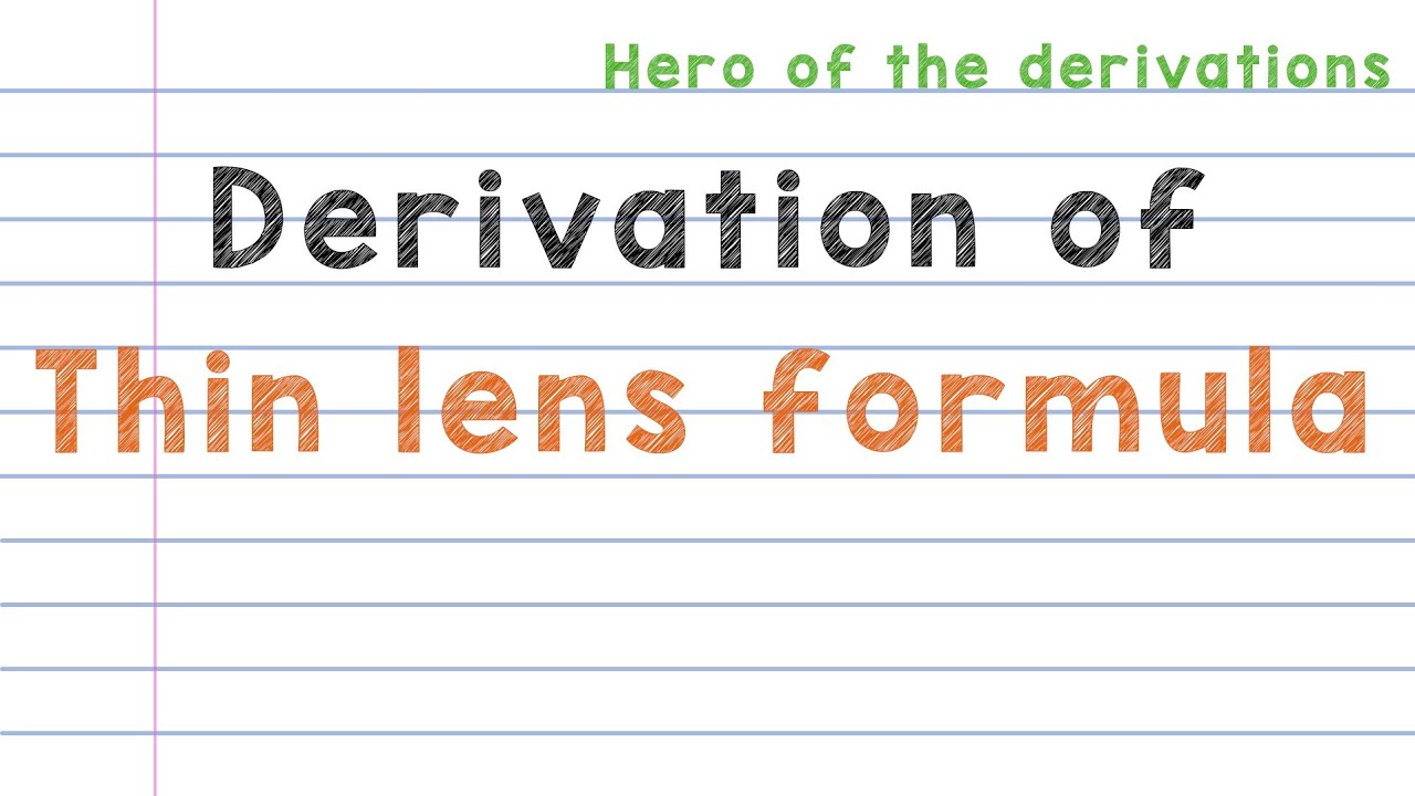 Derivation of Thin lens formula • Hero of the derivations. - YouTube