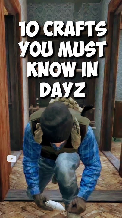 10 DayZ Crafts You NEED to Know - YouTube