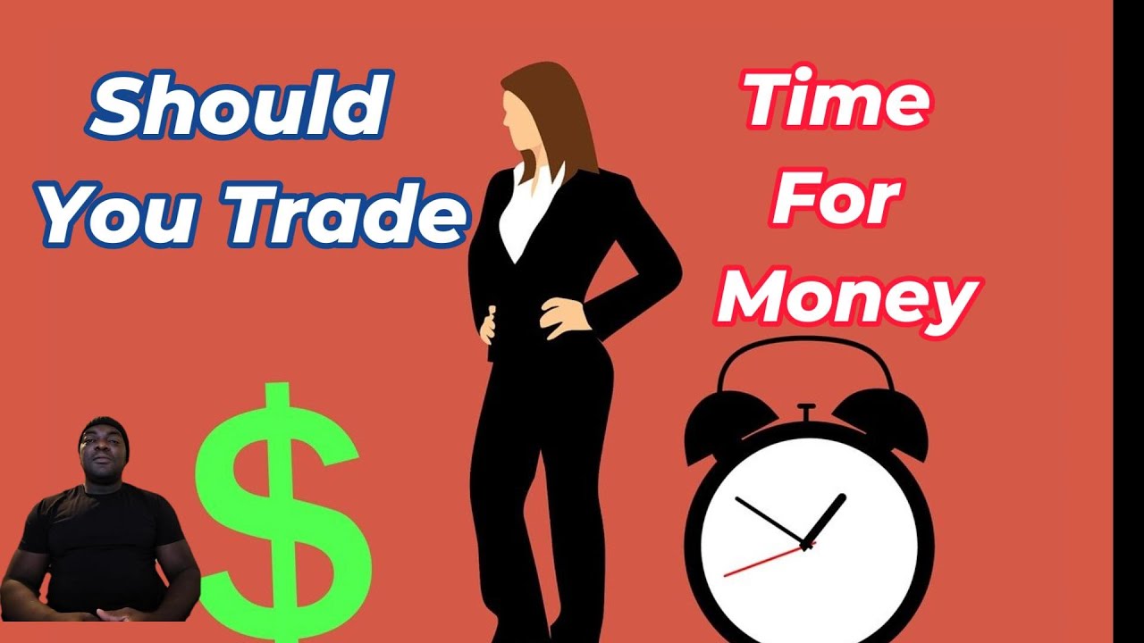 Should You Trade Time For Money? - YouTube
