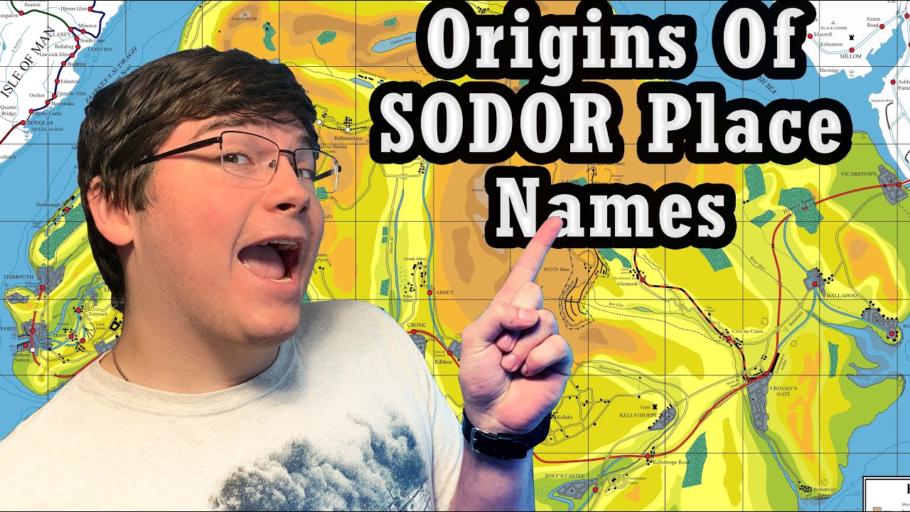 The Origins of Thomas & Friends Place Names on the Island of Sodor ...