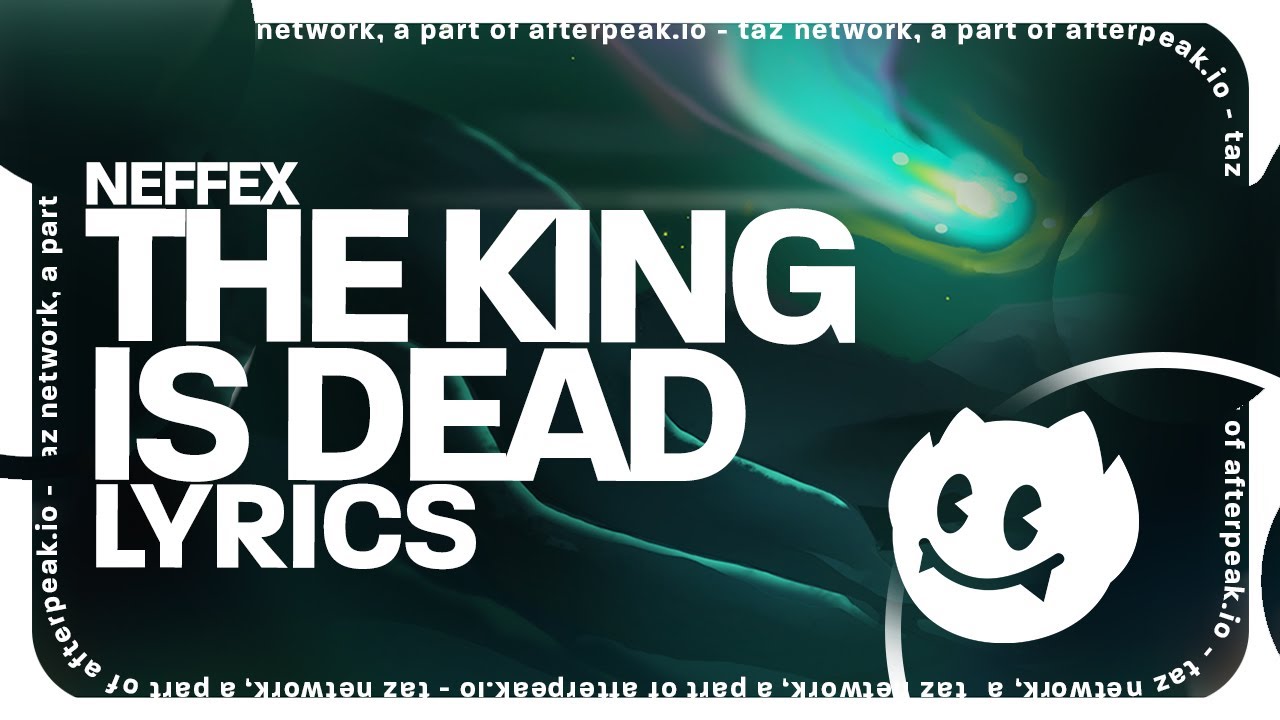 NEFFEX - The King Is Dead (Lyrics) - YouTube