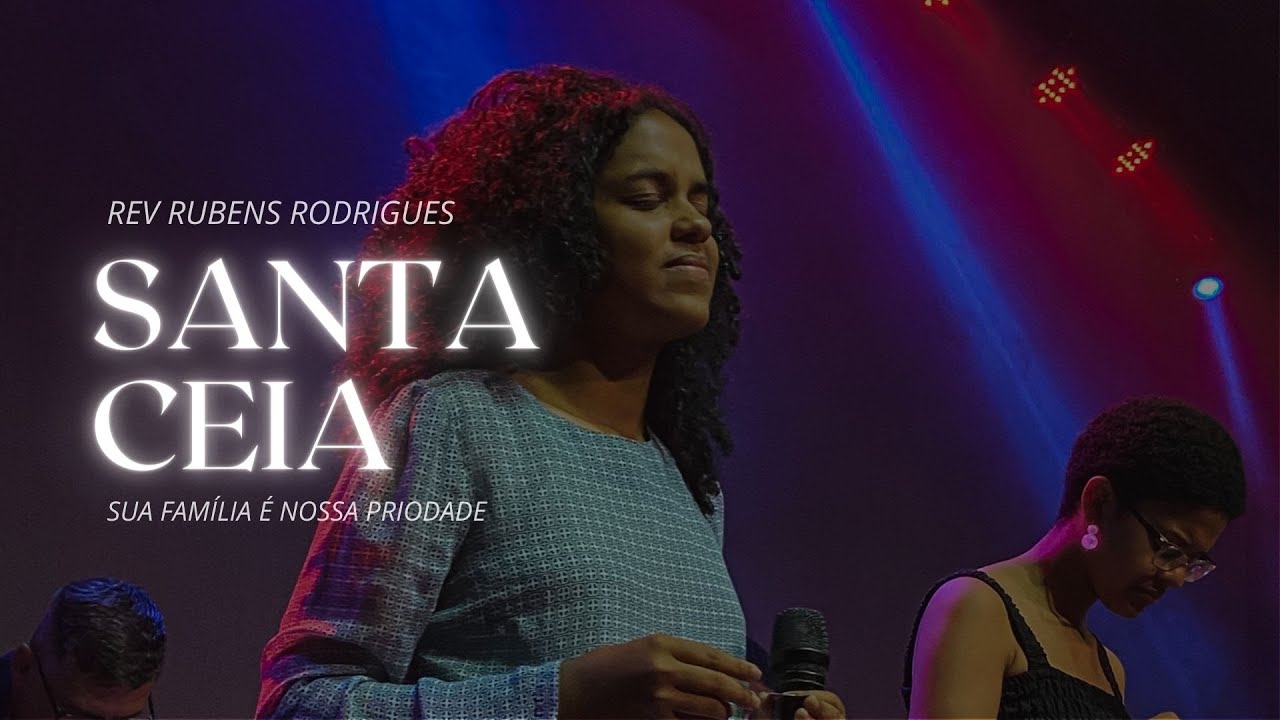 SANTA CEIA DO SENHOR - REV RUBENS RODRIGUES | CULTO DOMINICAL #INCR ...