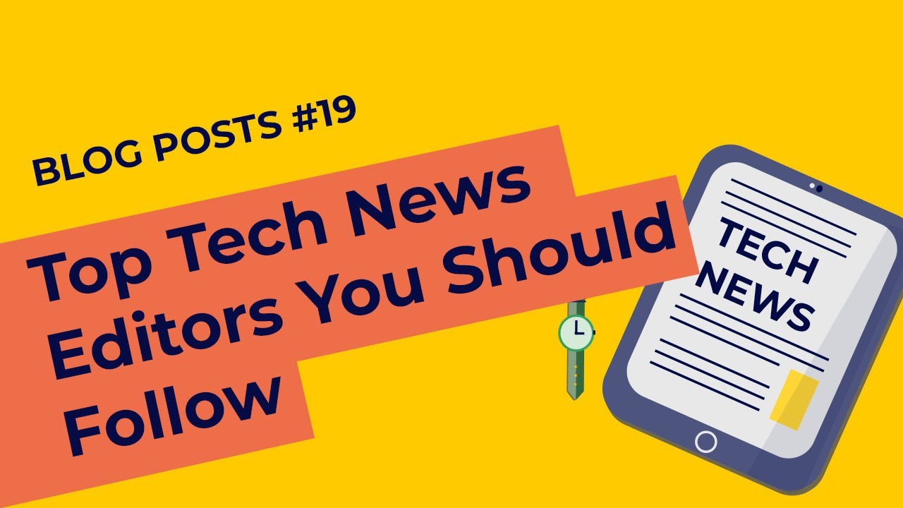 Blog Post - Top Tech News Editors You Should Follow - guidedpr.com ...