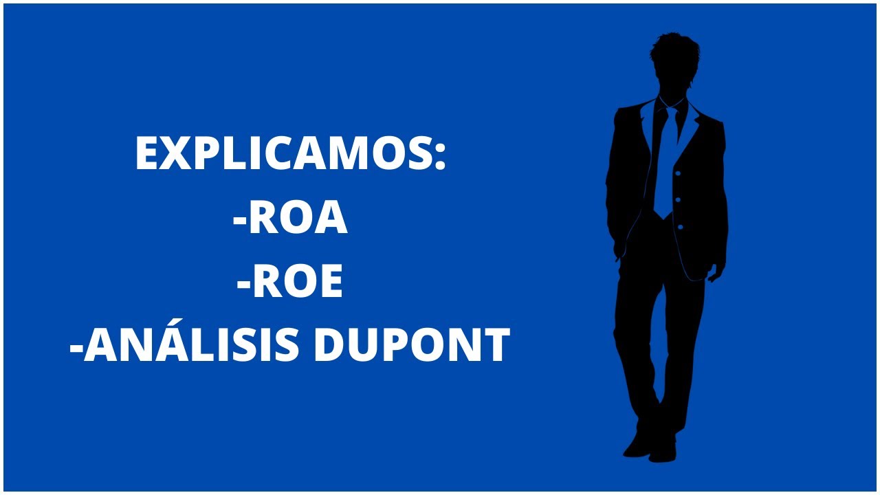 Finanzas para todos! Ep.1 - ROA, ROE y Análisis Dupont - YouTube