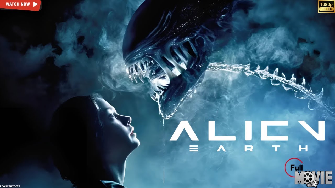 Alien: Earth (2025) 👽🔥 | Full Movie |Alien: Earth 👽 | Full Movie in ...
