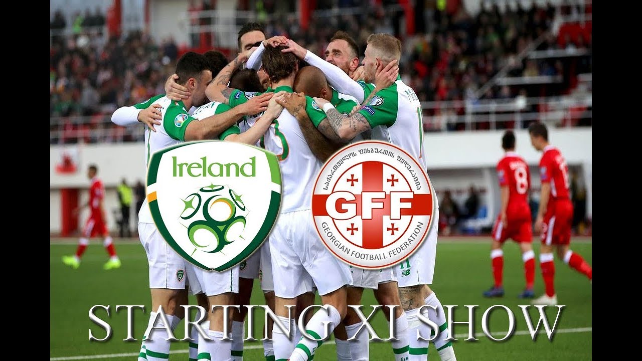 Republic of Ireland vs Georgia | Starting XI Show | - YouTube