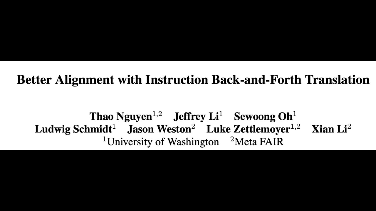 [QA] Better Alignment with Instruction Back-and-Forth Translation - YouTube