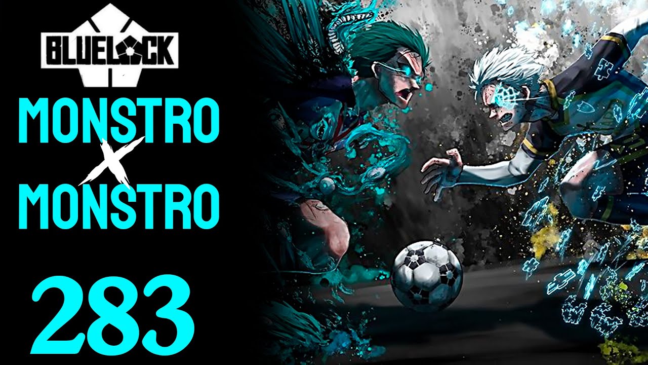 MONSTRO VS MONSTRO ! | BLUE LOCK - CAPÍTULO 283 | DUBLADO - YouTube