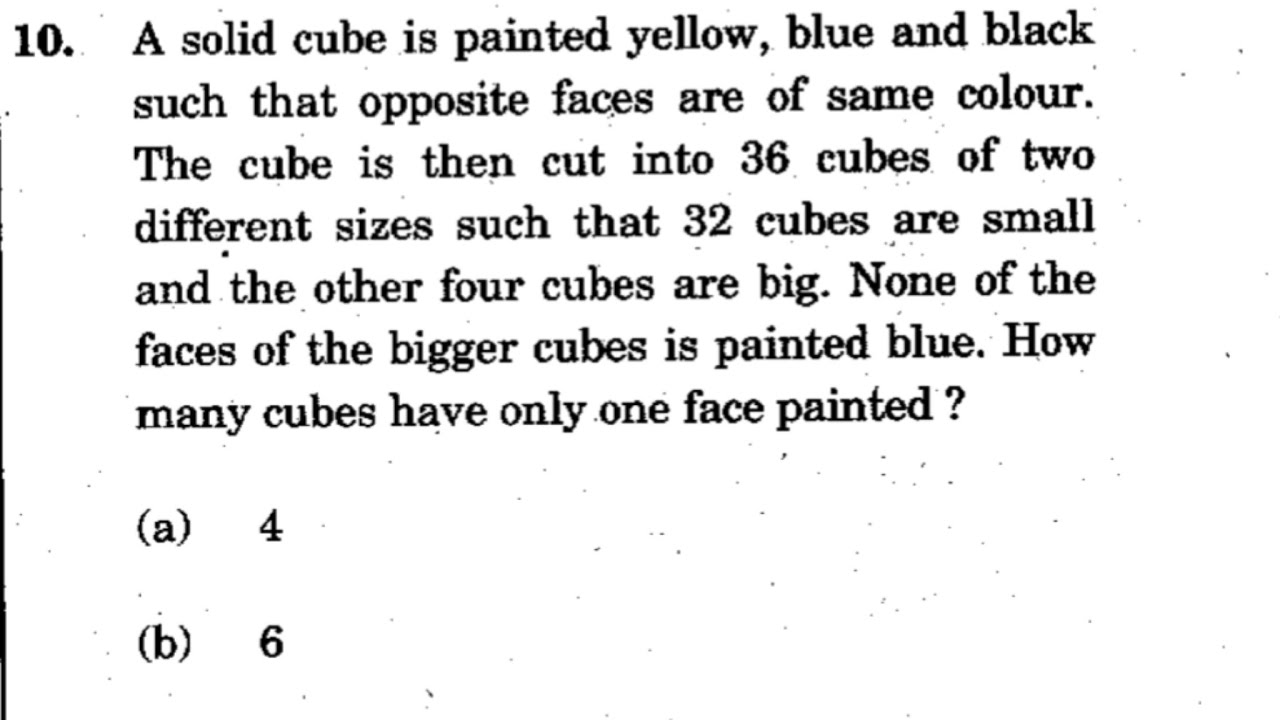 CSAT 2019 Solved Paper | A solid cube is painted yellow, blue and black ...