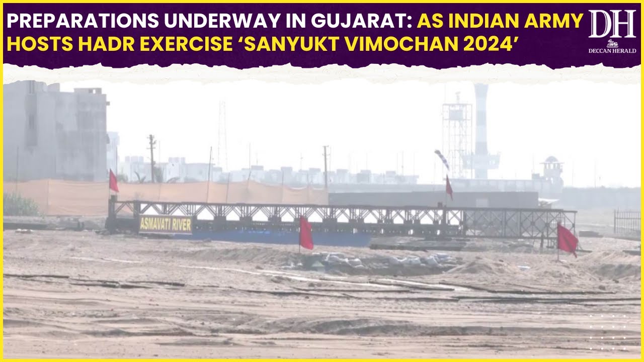 Preparations underway in Gujarat : as Indian Army hosts HADR exercise ...
