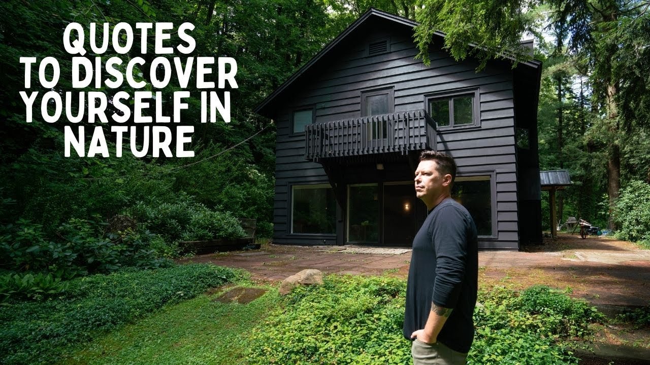 11 Self-Discovery in Nature Quotes | The Human Nature Connection - YouTube