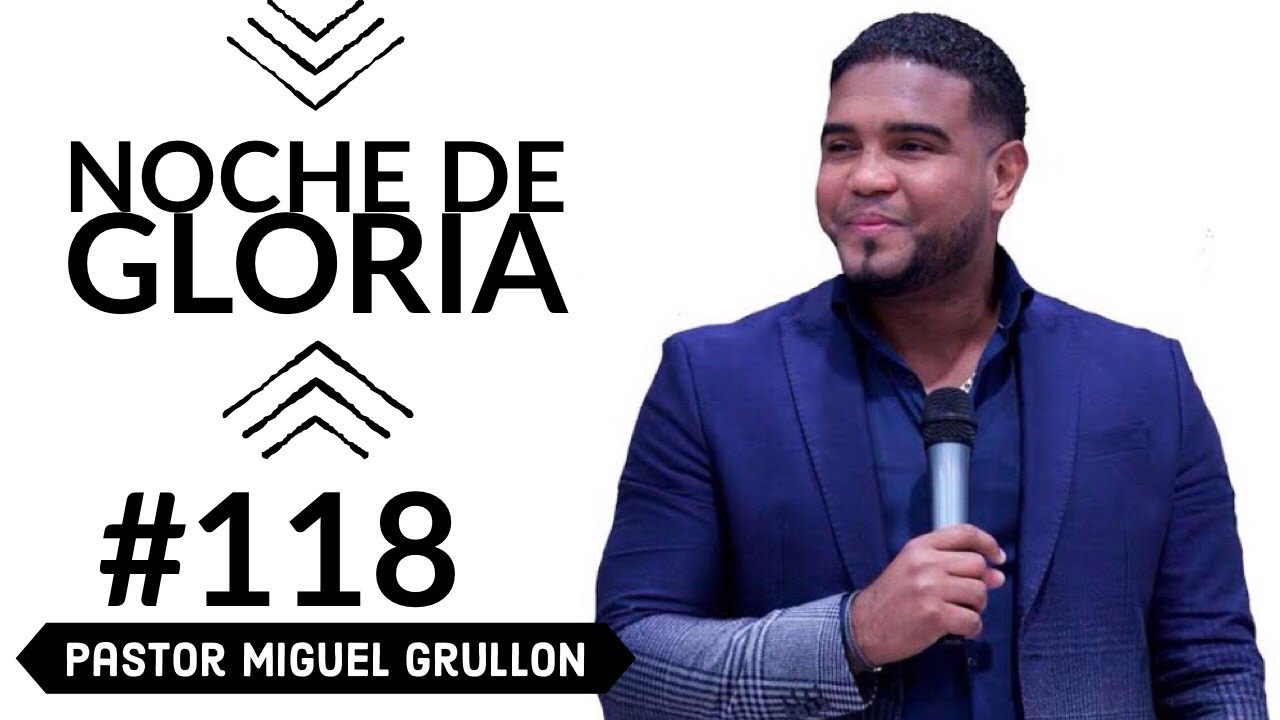 Pastor Juan Carlos Harrigan & Pastor Miguel Grullon - NOCHE DE GLORIA ...
