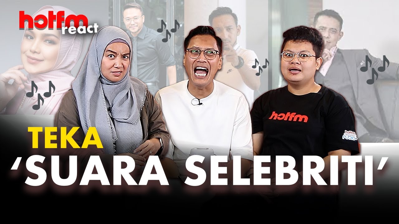 Fafau Balun Semua Kalini! 🤣🤣🤣 HOT FM REACT: Teka Suara Selebriti - YouTube